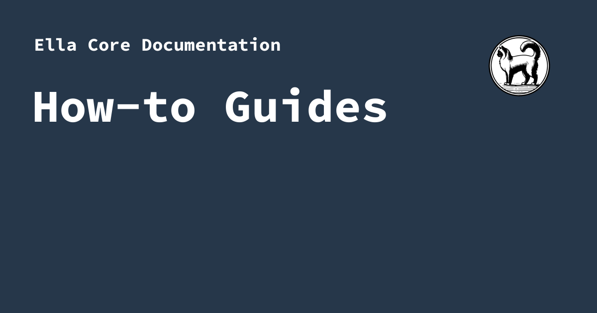 How-to Guides - Ella Core Documentation