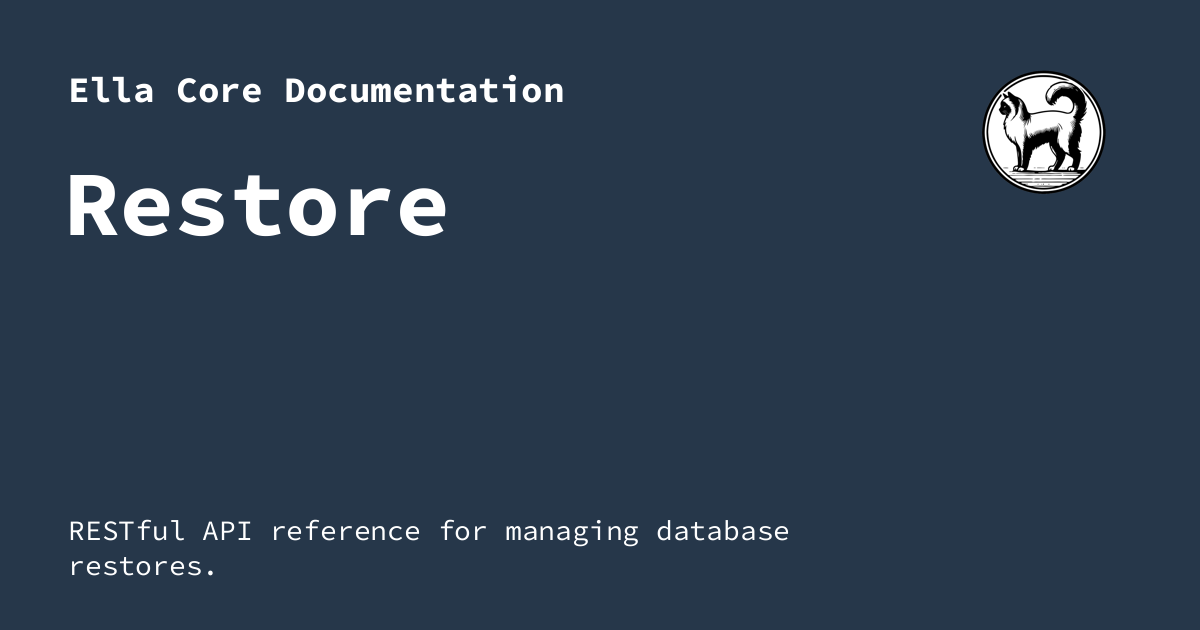 Restore - Ella Core Documentation