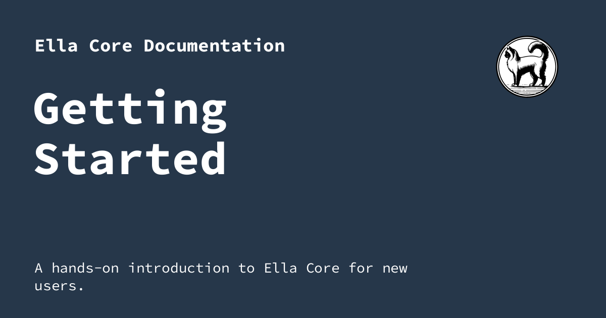 Getting Started - Ella Core Documentation Getting Started - Ella Core Documentation